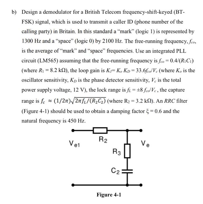 Solved b) Design a demodulator for a British Telecom | Chegg.com