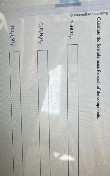 Solved Calculate the formula mass for each of the compounds. | Chegg.com