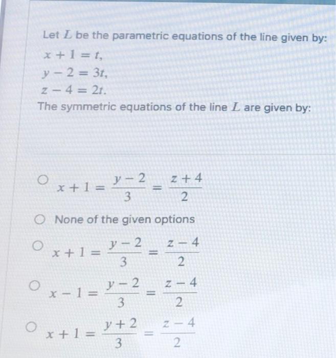 Solved Let L be the parametric equations of the line given | Chegg.com