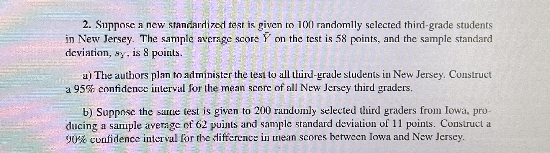 Suppose a new standardized test is given to 100 | Chegg.com