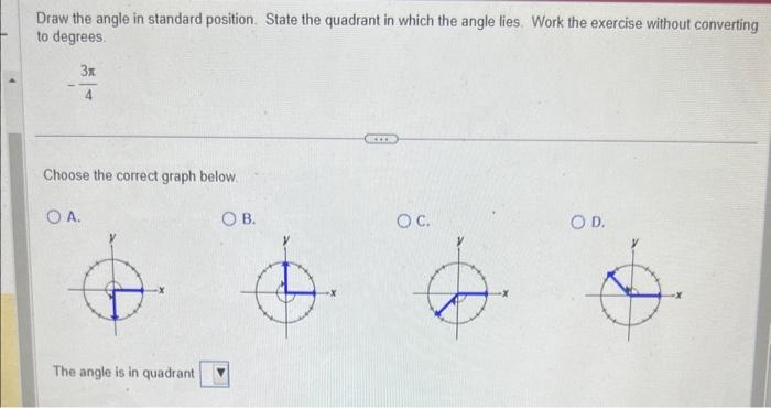 Solved Draw the angle in standard position. State the | Chegg.com