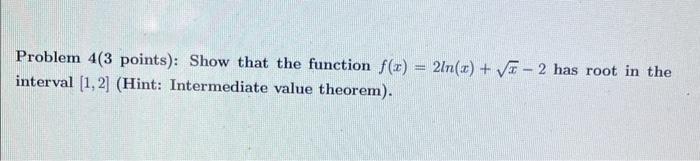 Solved Problem 4(3 points): Show that the function | Chegg.com