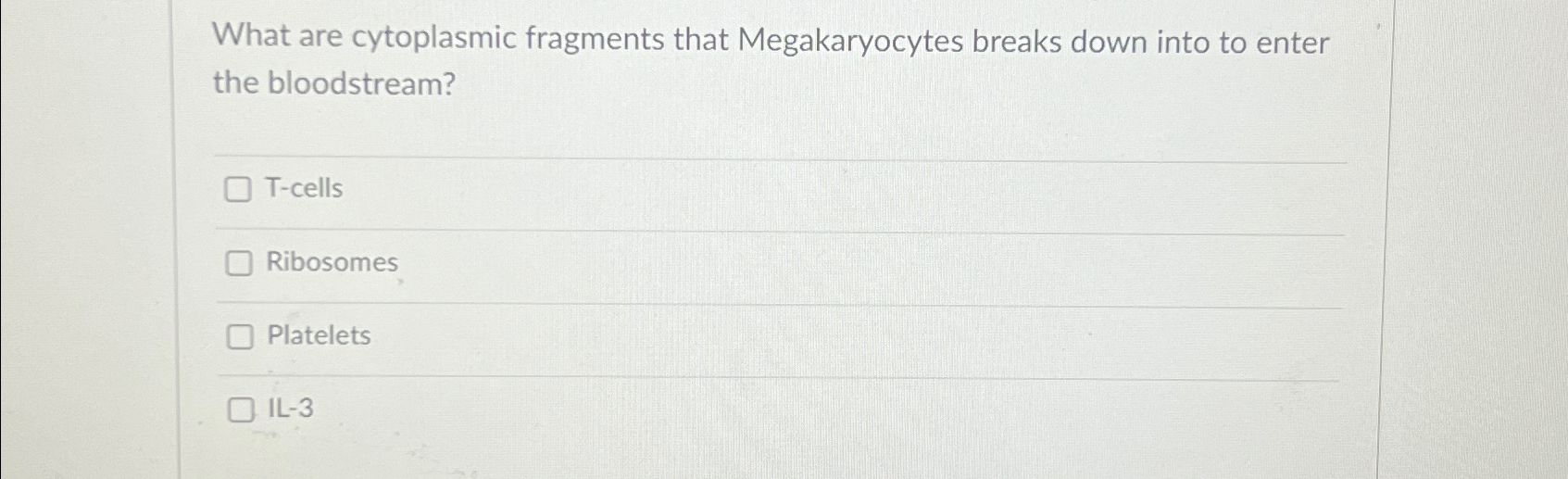 Solved What are cytoplasmic fragments that Megakaryocytes | Chegg.com