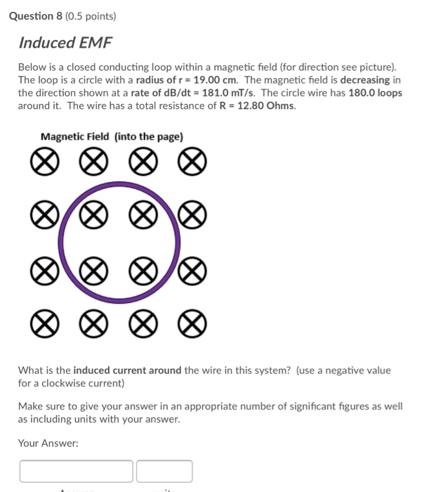Solved Question 8 (0.5 points) Induced EMF Below is a closed | Chegg.com