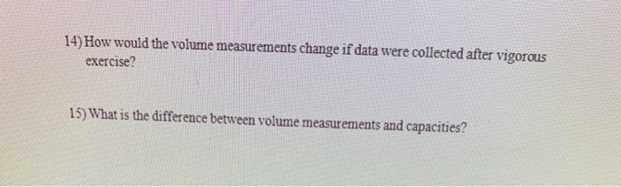 Solved 14) How would the volume measurements change if data | Chegg.com