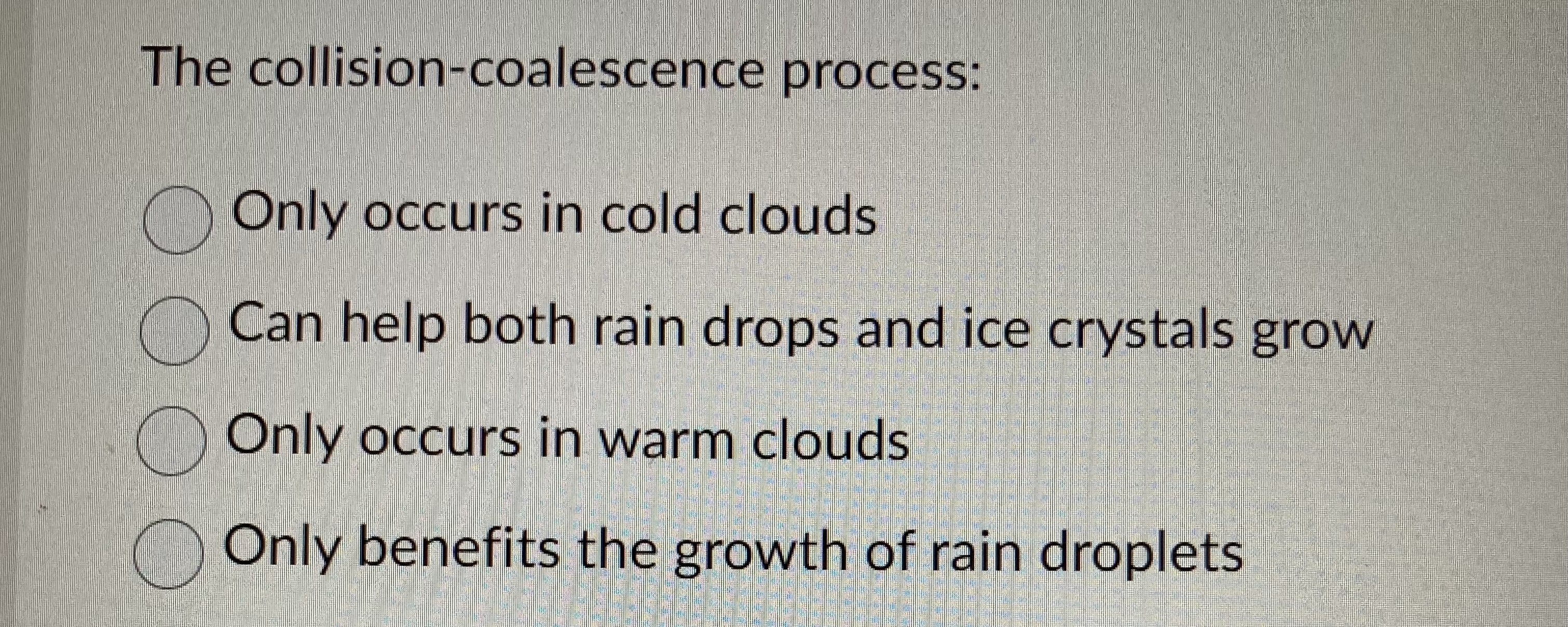 Solved The Collision Coalescence Process Only Occurs In Cold