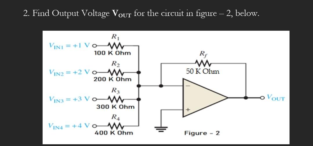 Solved 2. Find Output Voltage Vout for the circuit in | Chegg.com
