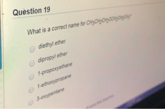 Solved Quèstion 19 What is a correct name for | Chegg.com