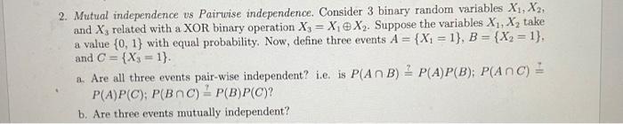 Solved 2. Mutual independence vs Pairwise independence. | Chegg.com