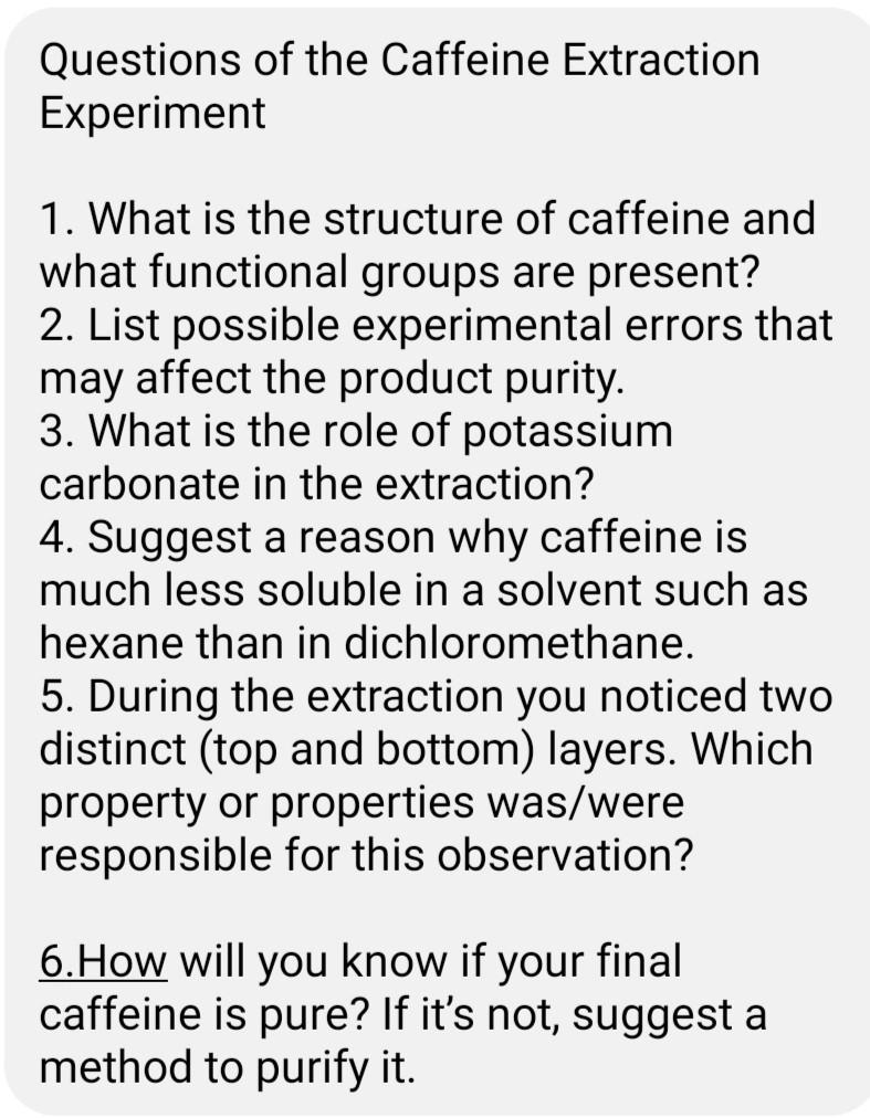 Solved Questions of the Caffeine Extraction Experiment 1. | Chegg.com