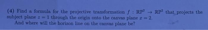 Solved (4) Find a formula for the projective transformation | Chegg.com