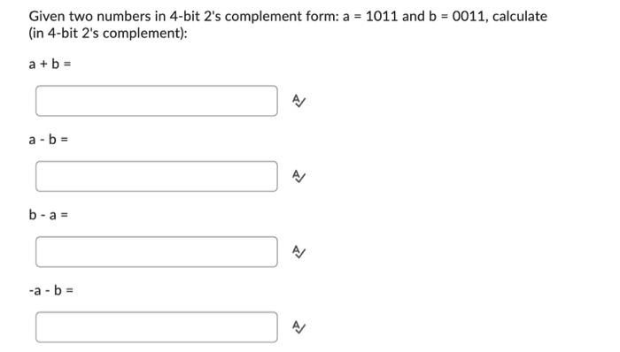 Solved Given two numbers in 4-bit 2's complement form: | Chegg.com