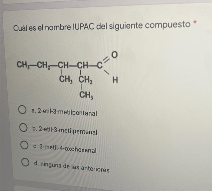 Solved Cuál es el nombre IUPAC del siguiente compuesto | Chegg.com