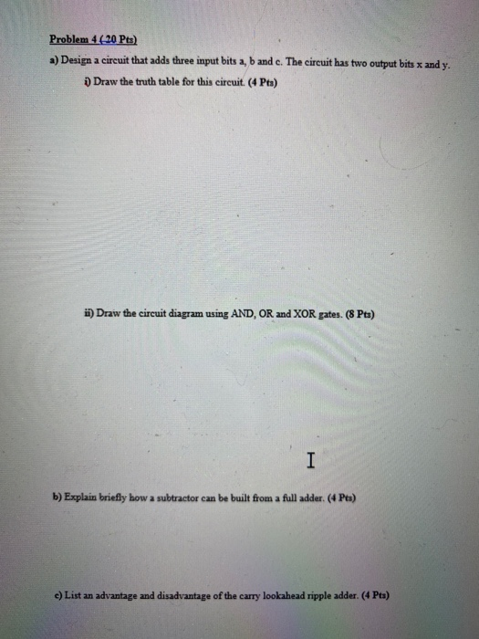 Solved Problem 4(20 pts) a) Design a circuit that adds three | Chegg.com