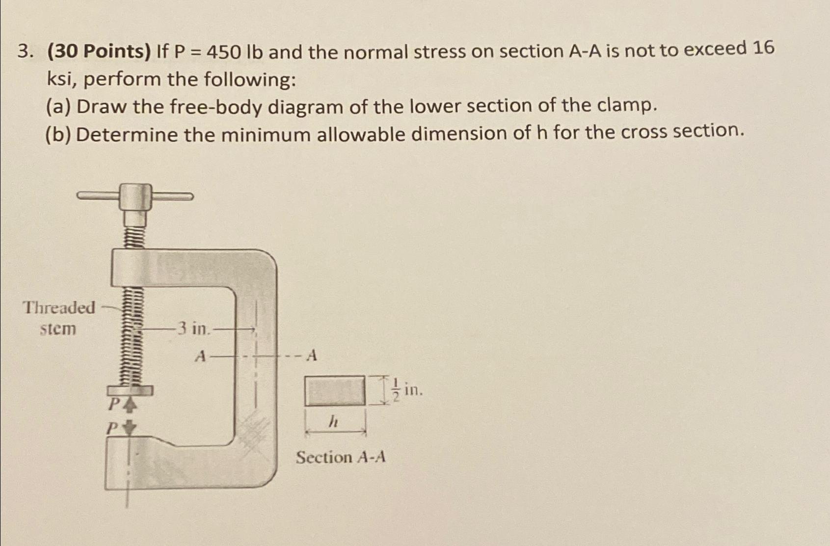 Solved (30 Points) If P=450lb and the normal stress on | Chegg.com