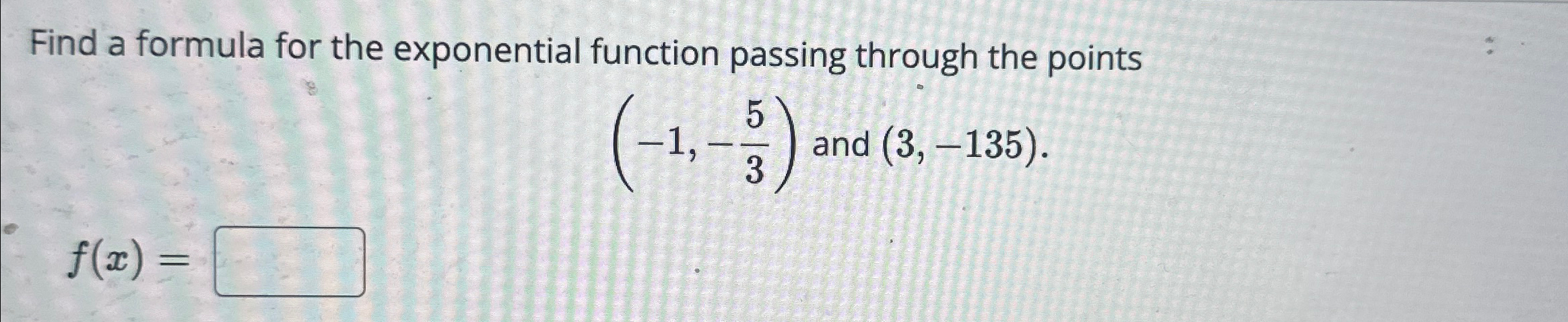 Solved Find a formula for the exponential function passing | Chegg.com