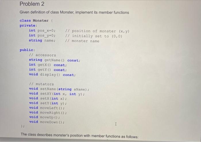Solved Problem 2 Given definition of class Monster, | Chegg.com