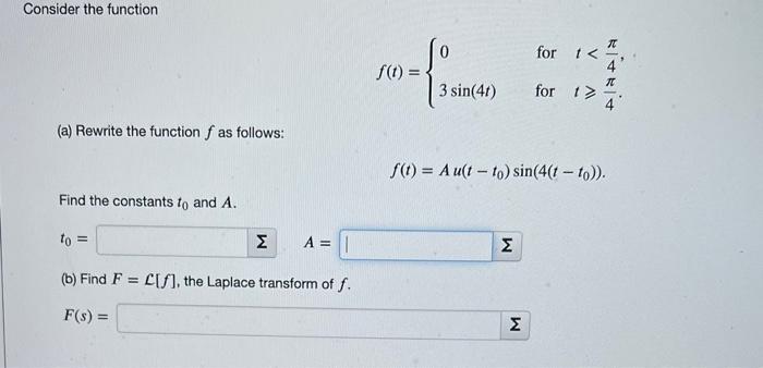 Solved Consider the function f(t)={03sin(4t) for t