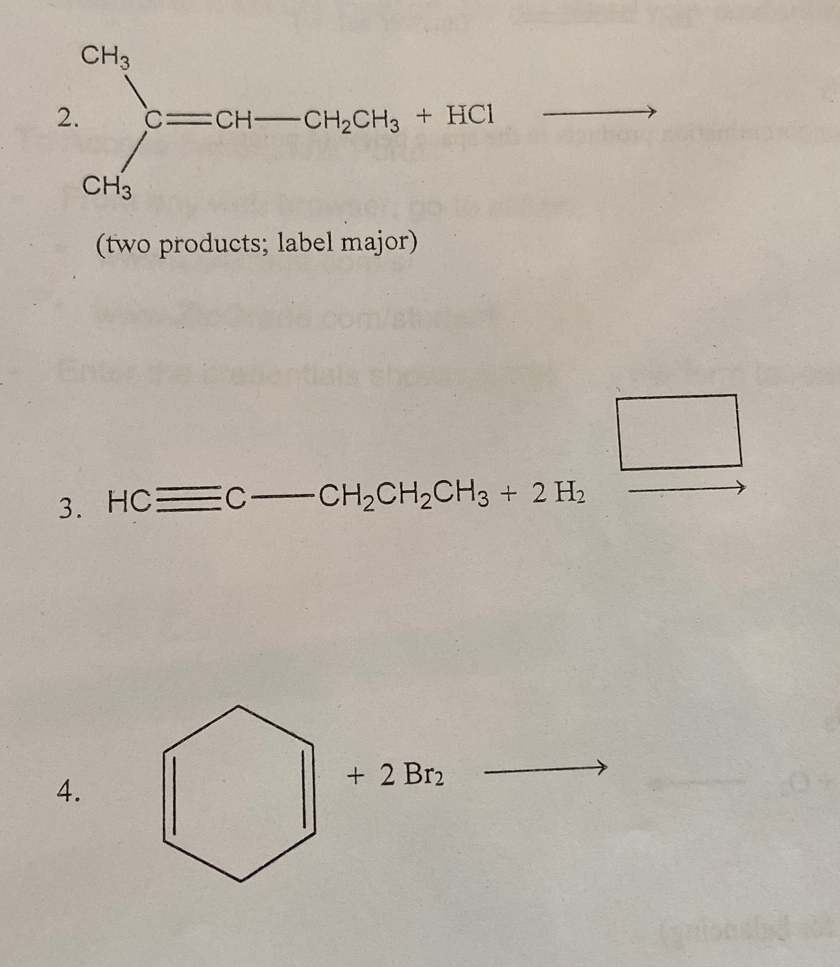 Solved +HCl(two products; label major)HC-=C-CH2CH2CH3+2H2 | Chegg.com