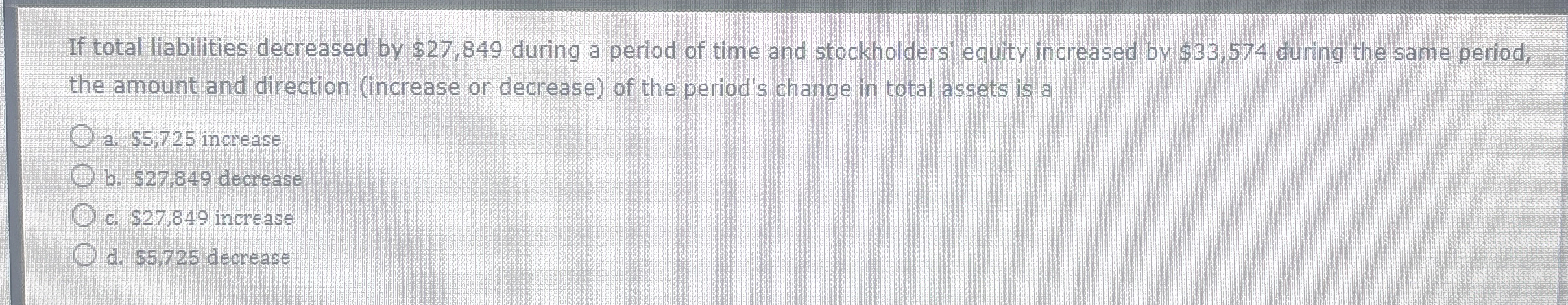 If total liabilities decreased by $27,849 ﻿during a | Chegg.com