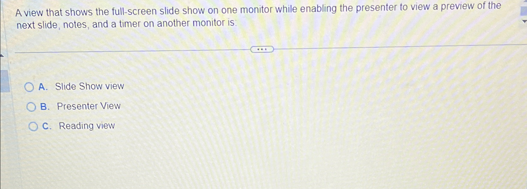 Solved A view that shows the full-screen slide show on one | Chegg.com
