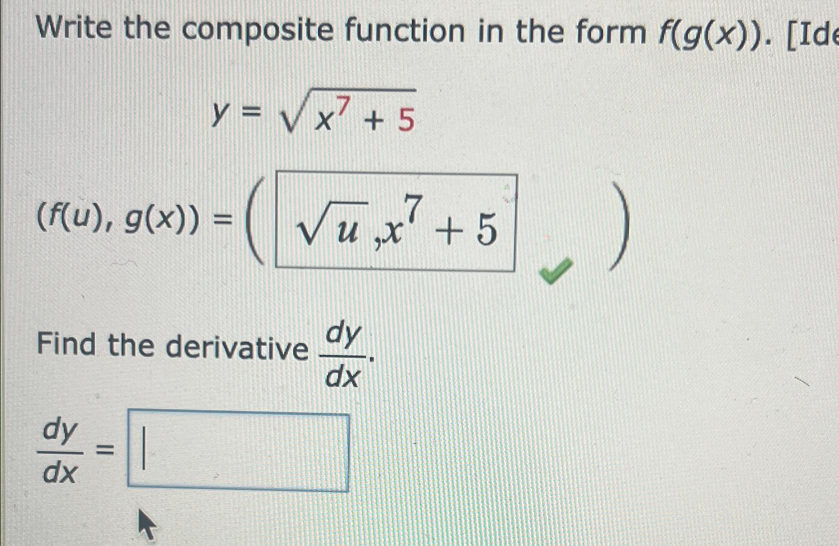 Solved Write the composite function in the form f(g(x)).Find | Chegg.com