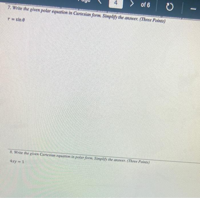 Solved > of 6 7. Write the given polar equation in Cartesian | Chegg.com