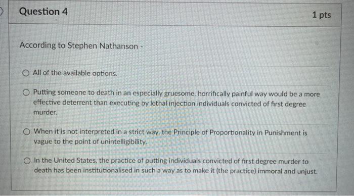 > Question 4 1 pts According to Stephen Nathanson - | Chegg.com