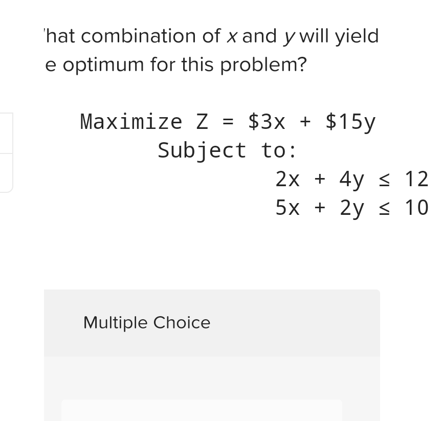 Solved 'hat combination of x ﻿and y ﻿will yield e optimum | Chegg.com