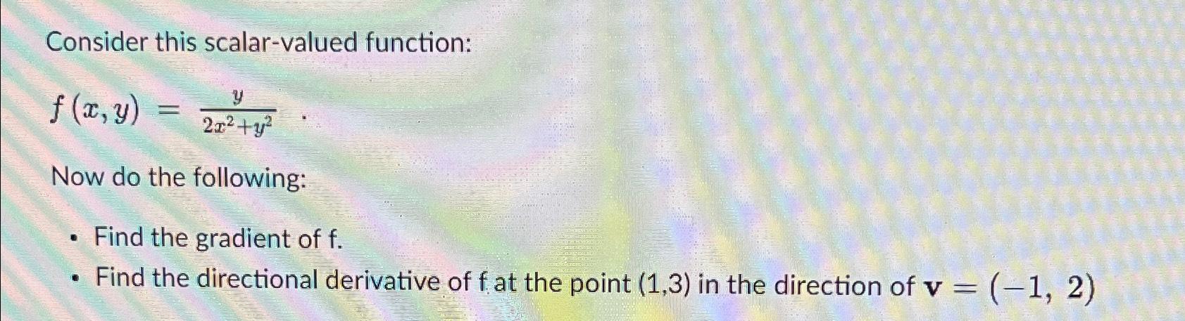 Solved Consider this scalar-valued | Chegg.com Solved Consider this scalar-valued | Chegg.com