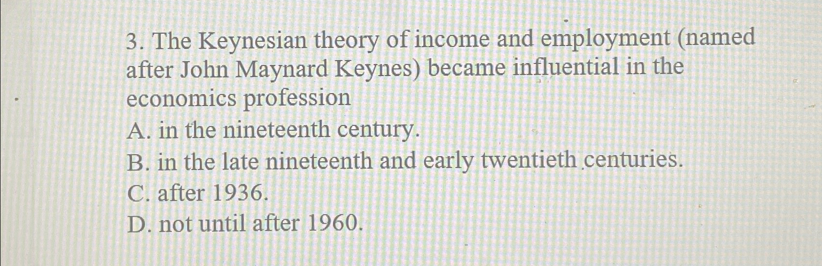 Solved The Keynesian theory of income and employment (named | Chegg.com