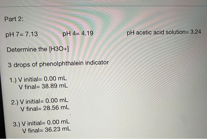 Solved Part II: Determine the Molarity and pH of the Acetic | Chegg.com