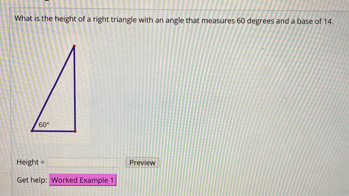Solved What is the height of a right triangle with an angle | Chegg.com