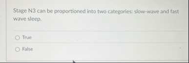 Solved Stage N3 ﻿can be proportioned into two categories: | Chegg.com