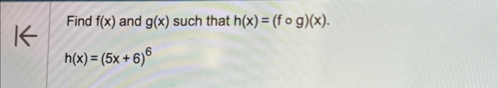 Solved Find f(x) ﻿and g(x) ﻿such that | Chegg.com