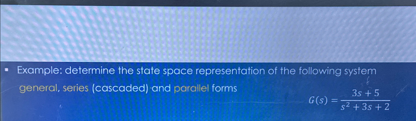 Solved Example Determine The State Space Representation Of