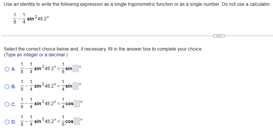 Solved Use an identity to write the following expression as | Chegg.com