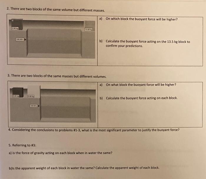 Solved 2. There are two blocks of the same volume but | Chegg.com