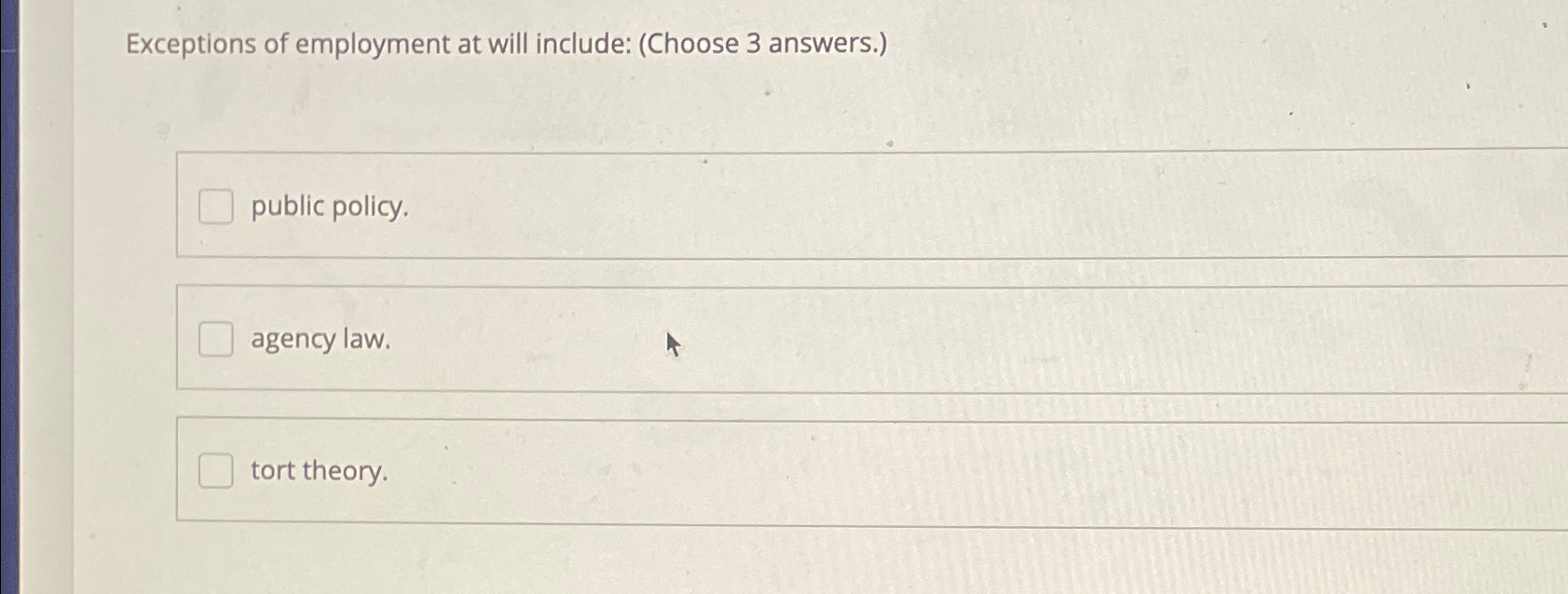 Solved Exceptions of employment at will include: (Choose 3 | Chegg.com