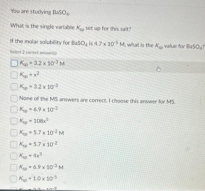 Solved You are studying BaSO4. What is the single variable | Chegg.com