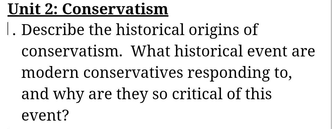 Solved Unit 2: Conservatism 1. Describe the historical | Chegg.com