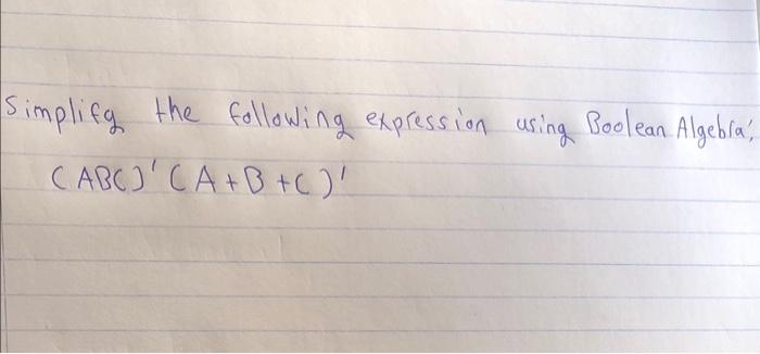 Solved Simplifg the following expression using Boolean | Chegg.com