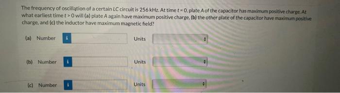 Solved The frequency of oscillation of a certain LC circuit | Chegg.com