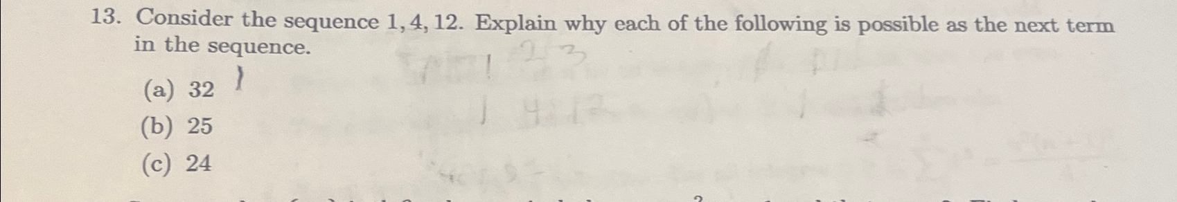 Consider the sequence 1,4,12. ﻿Explain why each of | Chegg.com