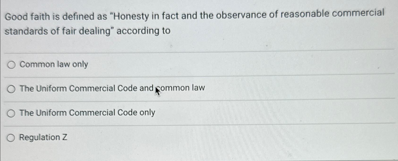 Solved Good faith is defined as "Honesty in fact and the | Chegg.com