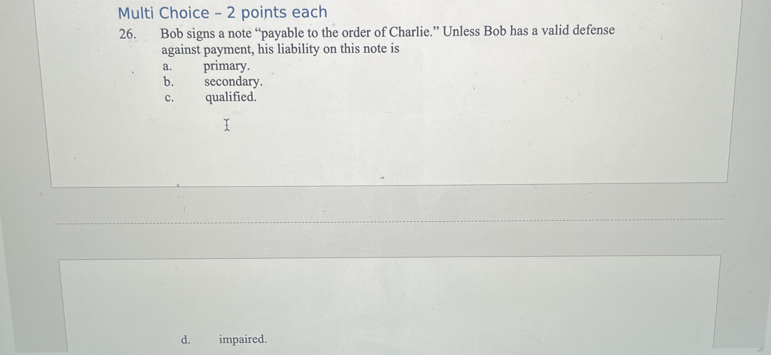 Solved Multi Choice - 2 ﻿points eachBob signs a note | Chegg.com