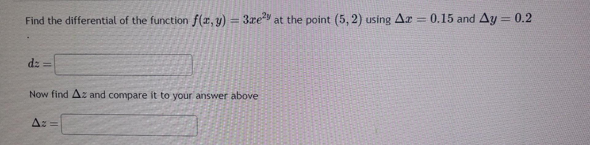Solved Find the differential of the function f(x,y)=3xe2y at | Chegg.com