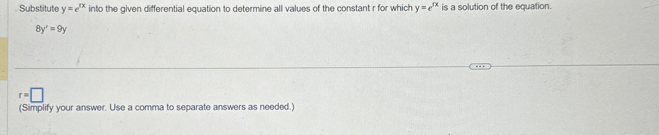 Solved Substitute y=eIx ﻿into the given differential | Chegg.com