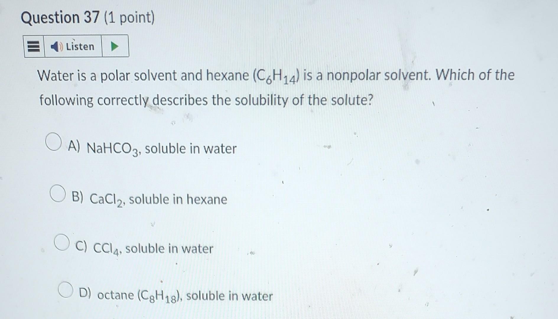 Solved Water is a polar solvent and hexane (C6H14) is a | Chegg.com