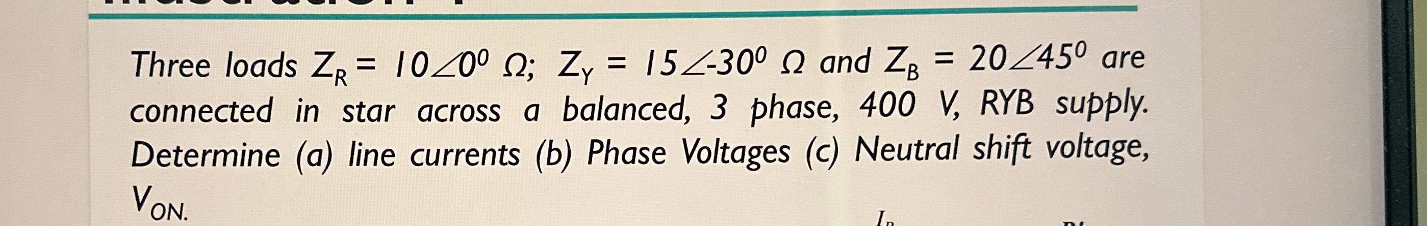 Solved Three loads ZR=10?0°Ω;ZY=15?-30°Ω ﻿and ZB=20?45° ﻿are | Chegg.com